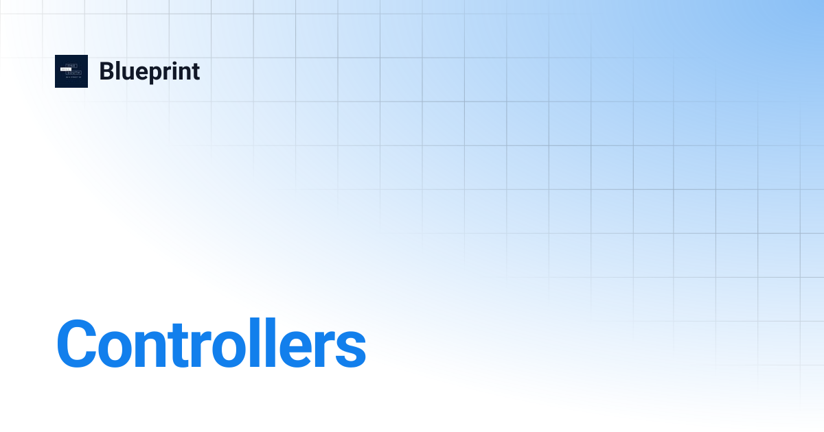 Controllers | Blueprint